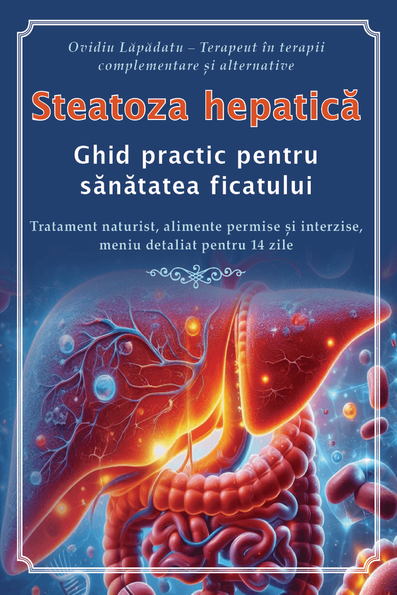 Steatoza Hepatică - Ghid practic pentru sănătatea ficatului – Bookbite